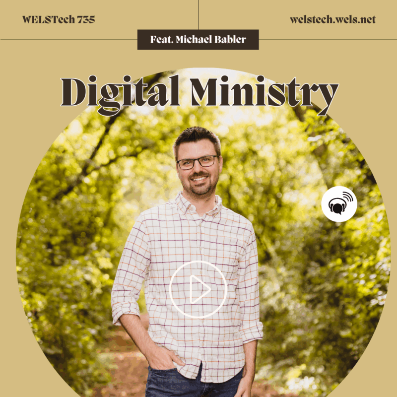 735 – Digital Ministry – WELSTech
